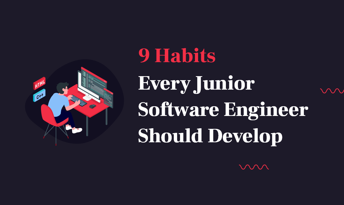 Uniparticle - 9 Habits for Junior Software Engineers